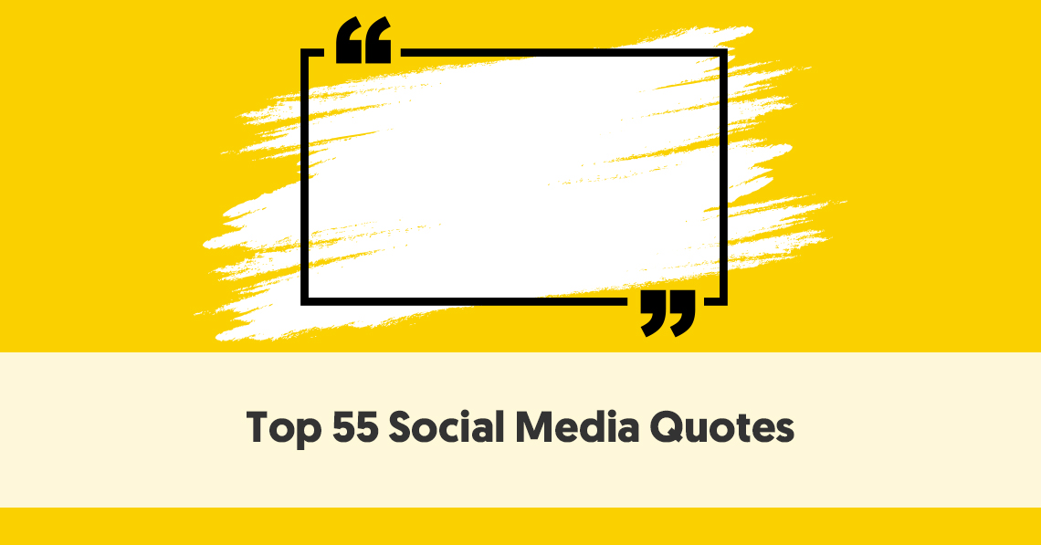 55 Inspiring Social Media Quotes From Top Social Media Influencers 2022