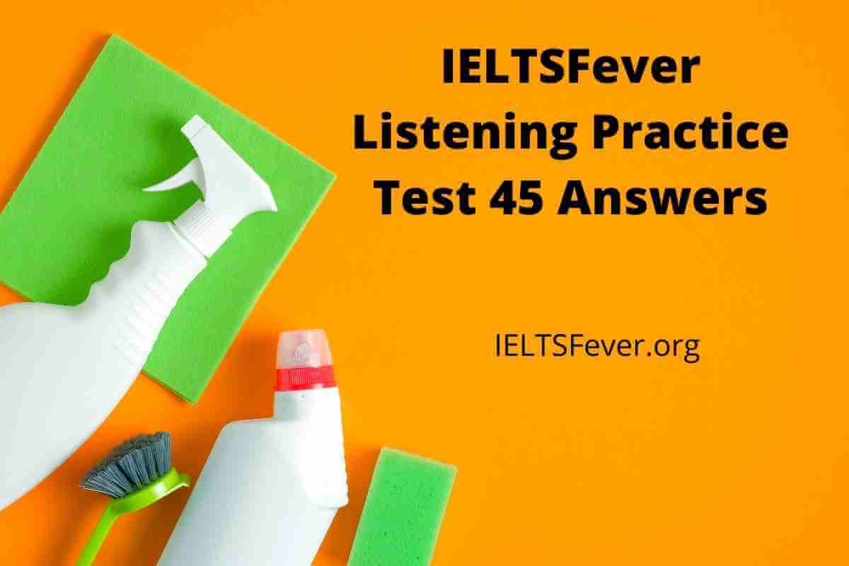 Ieltsfever Listening Practice Test 45 Answers Ielts Fever