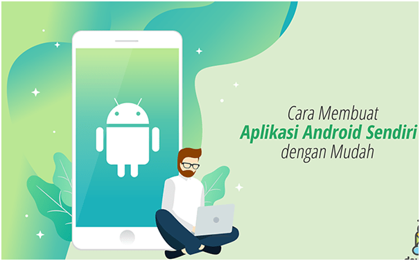 Tahapan Dalam Membuat Aplikasi Melalui Android Yang Perlu Kamu Tau Itpoin