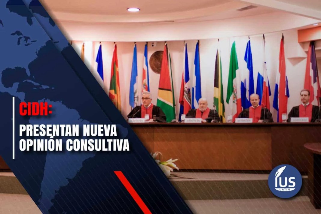 Cidh Presentan Nueva Opinión Consultiva Iuslatinpe Revista