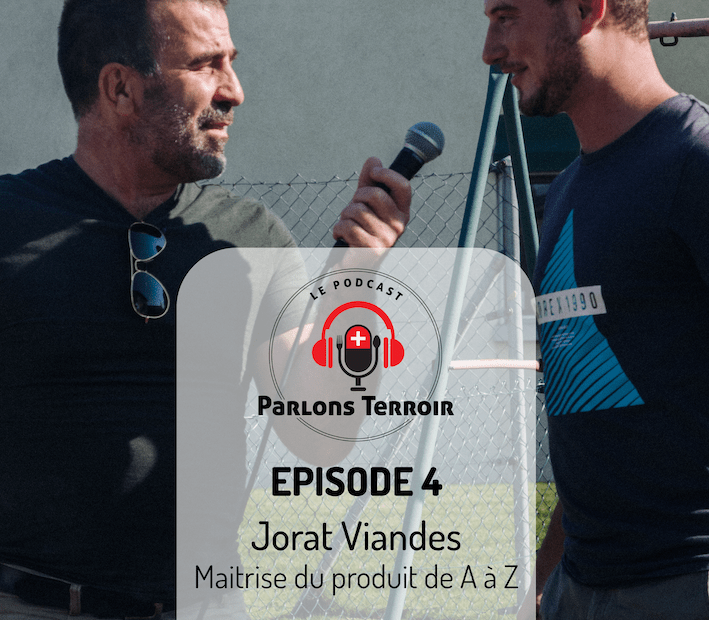 Parlons Terroir Podcast Jorat Viandes Sàrl