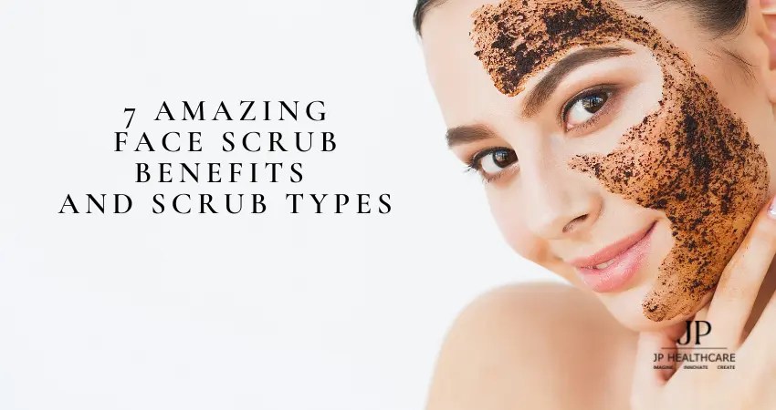 Face Scrubs 7 Amazing Face Scrub Benefits