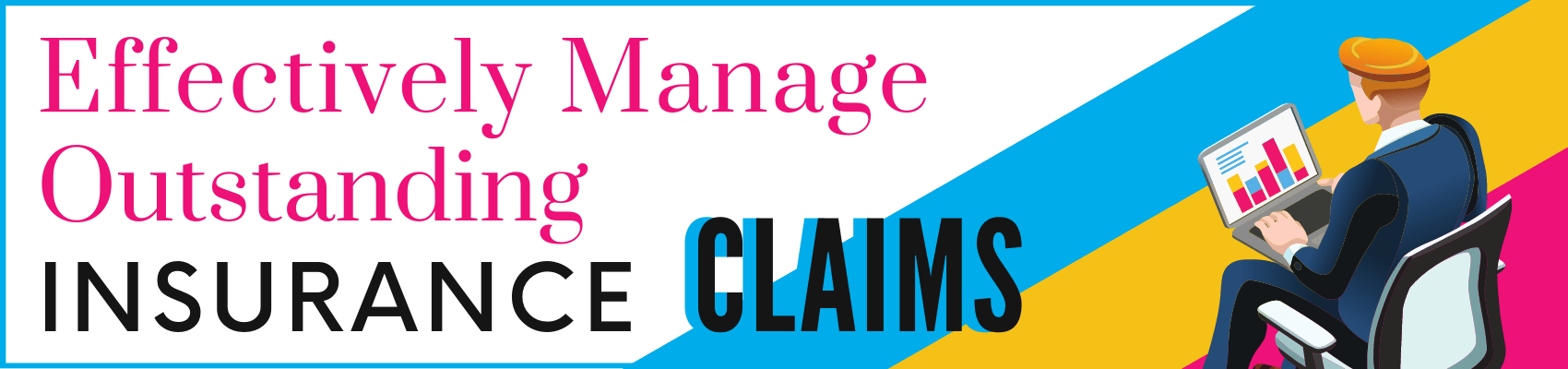 Effectively Manage Outstanding Insurance Claims