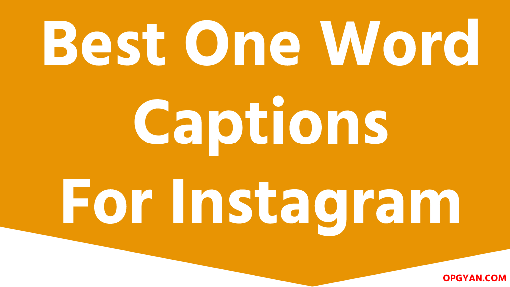 300 Best One Word Captions For Instagram 2024 Opgyan