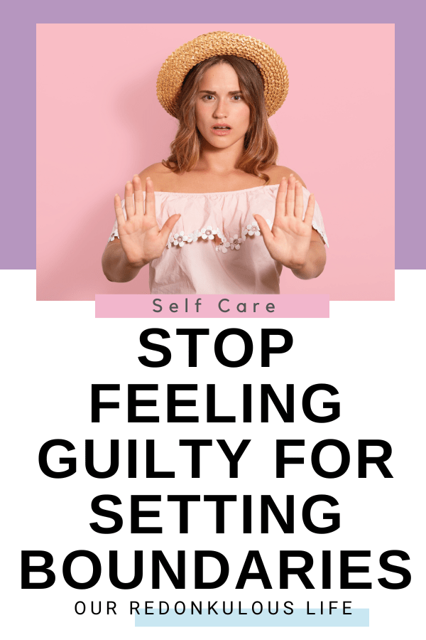 How To Stop Feeling Guilty For Setting Boundaries