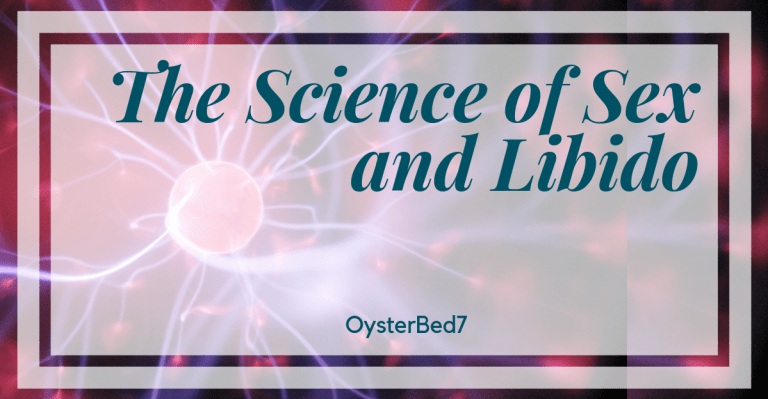 The Science Of Sex And Libido • Bonnys Oysterbed7