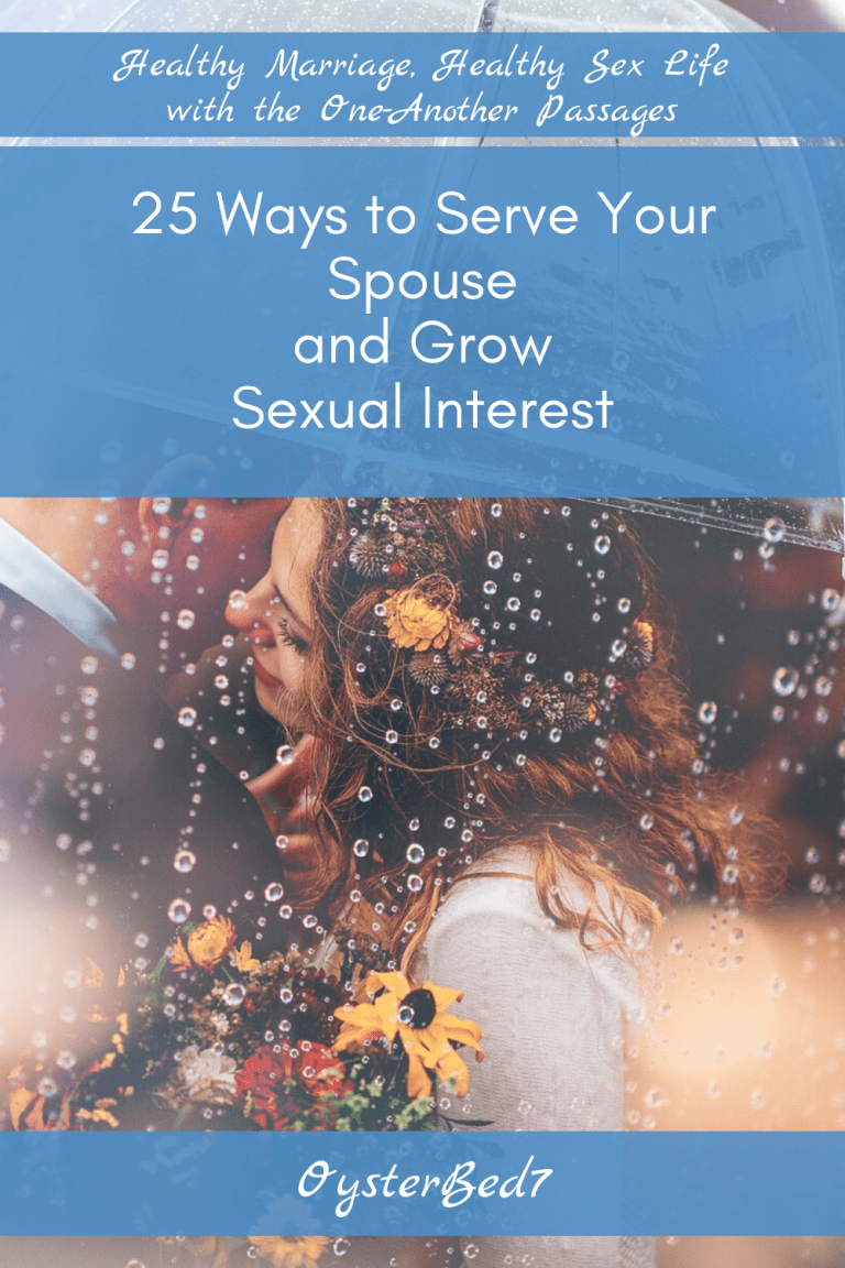 25 Ways To Serve Your Spouse And Grow Sexual Interest • Bonnys Oysterbed7