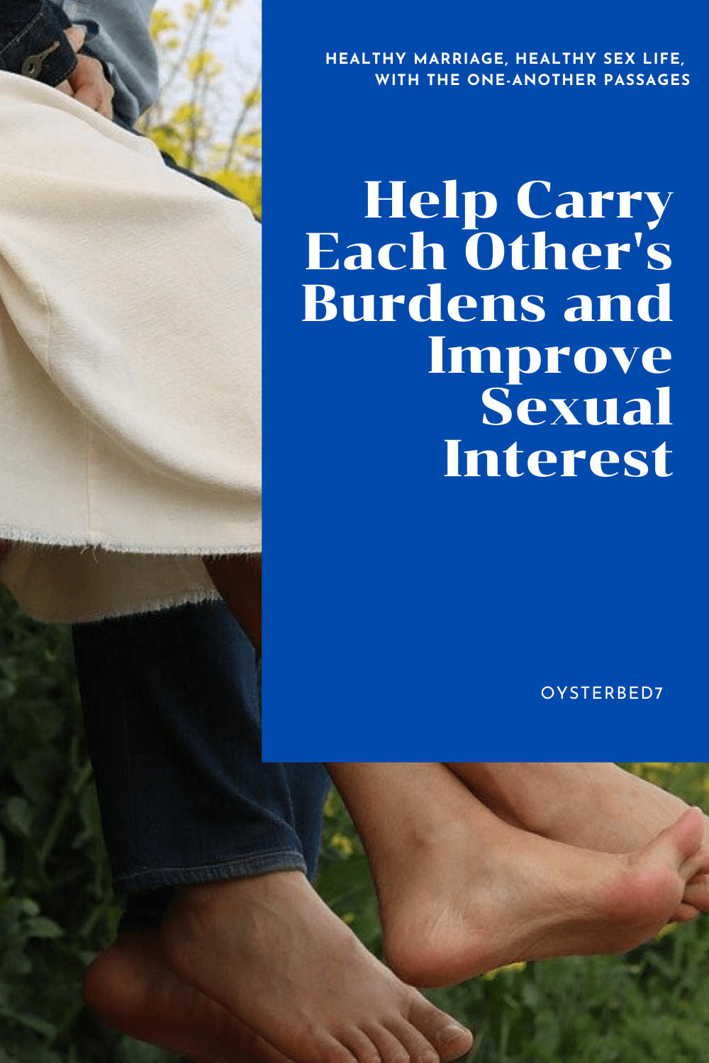 Help Carry Each Others Burdens To Improve Sexual Interest • Bonnys