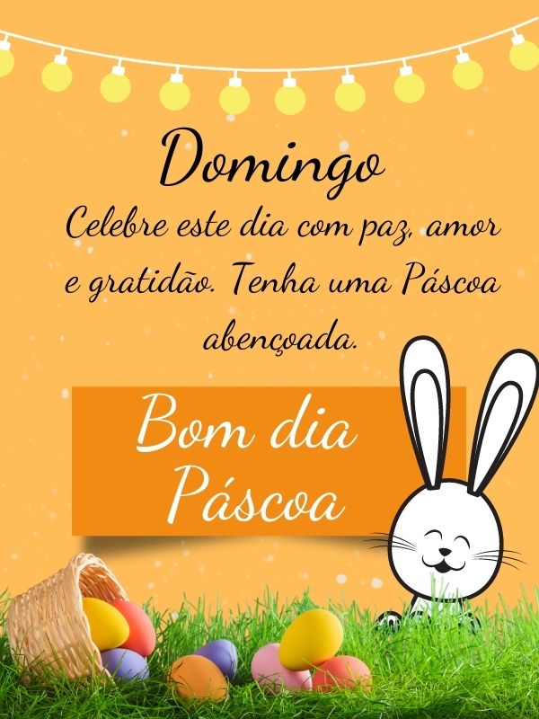 50 Imagens E Frases De Bom Dia Domingo De Páscoa Feliz E Abençoado