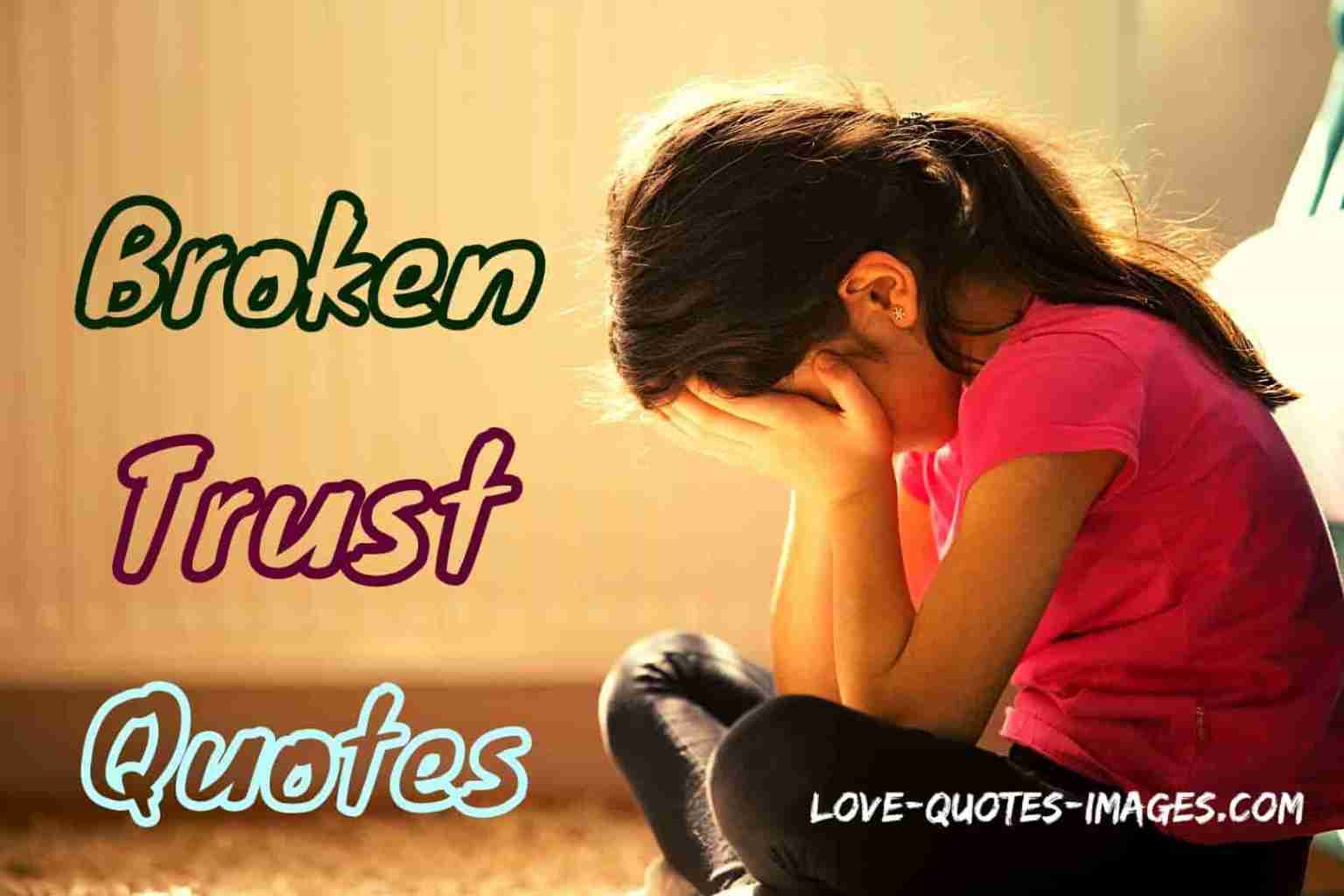 150 Best Broken Trust Quotes And Sayings Images 2024 Love Quotes Images