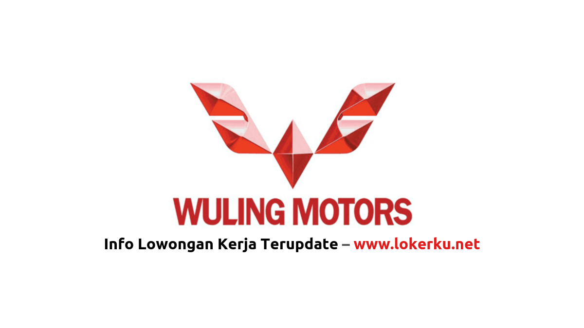 Lowongan Cikarang Pt Sgmw Motor Indonesia Wuling 2024