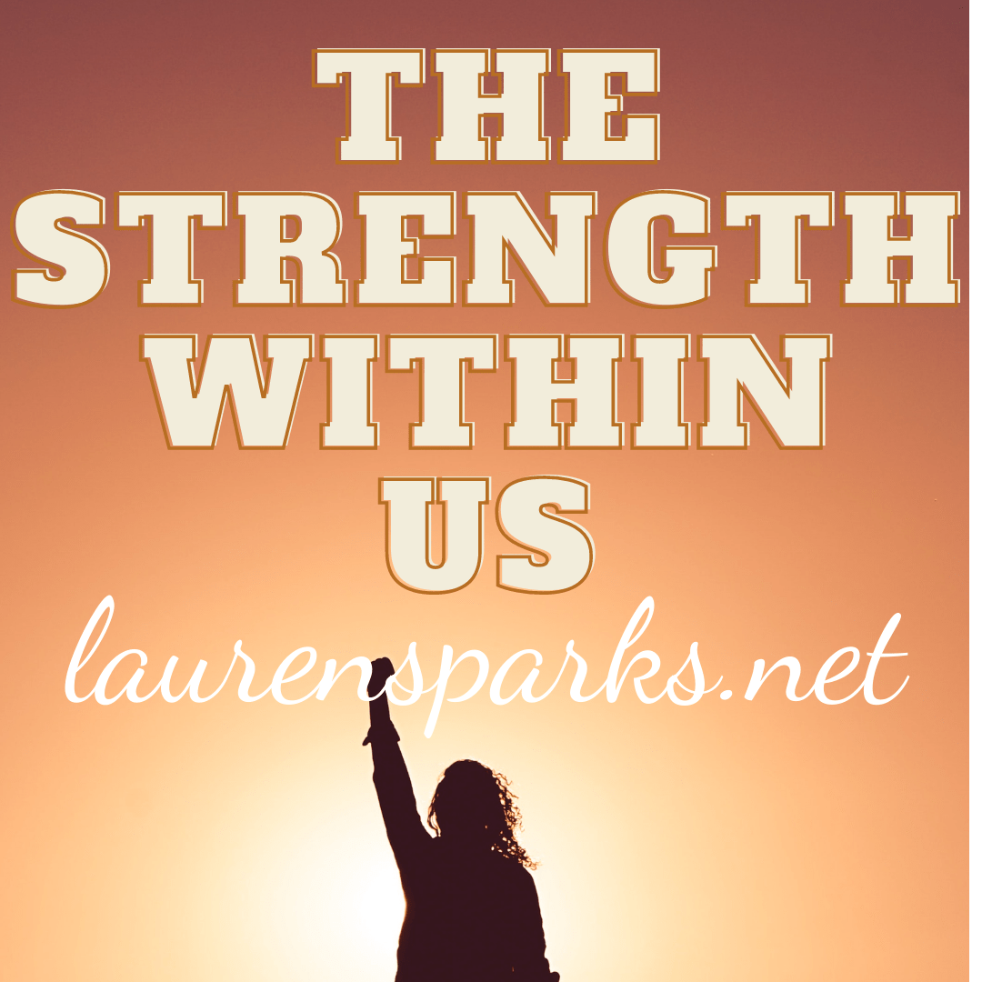 The Strength Within Usand Grace And Truth Link Up Lauren Sparks