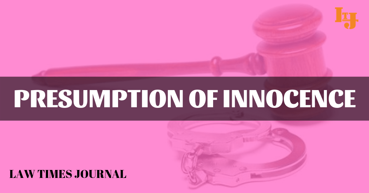 Presumption Of Innocence Law Times Journal