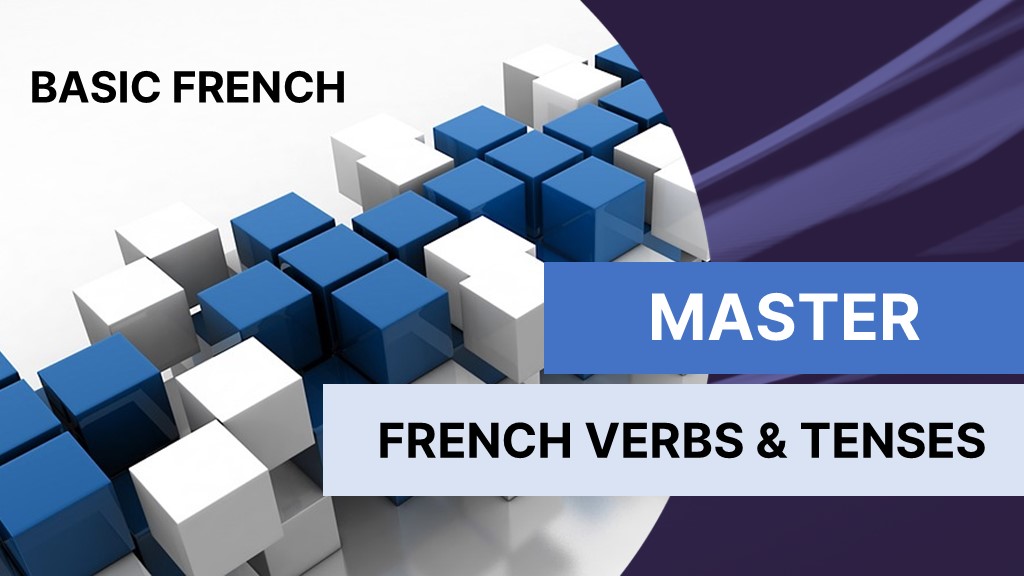 Introduction To French Verbs And Tenses Lexicogs