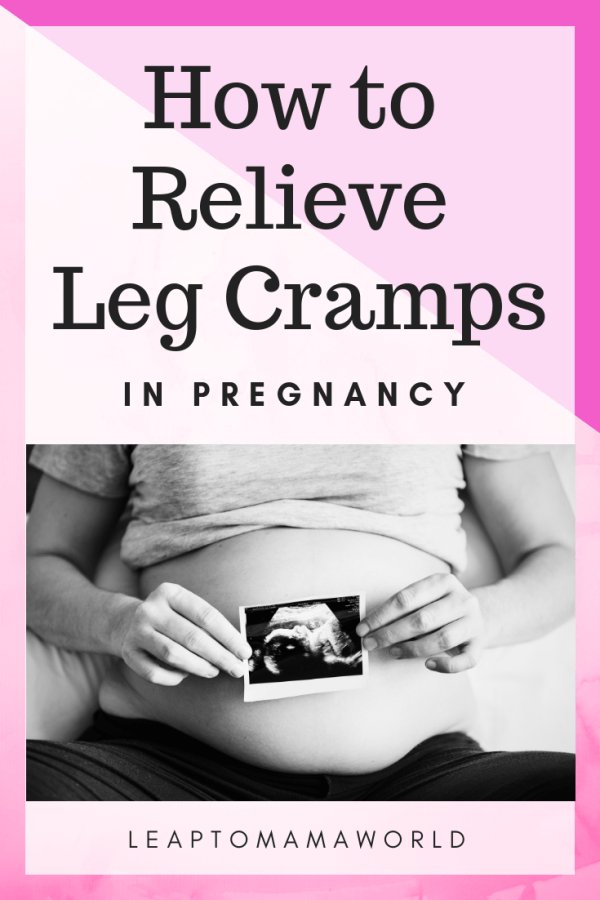 How To Relieve Pregnancy Leg Cramps Leap To Mama World