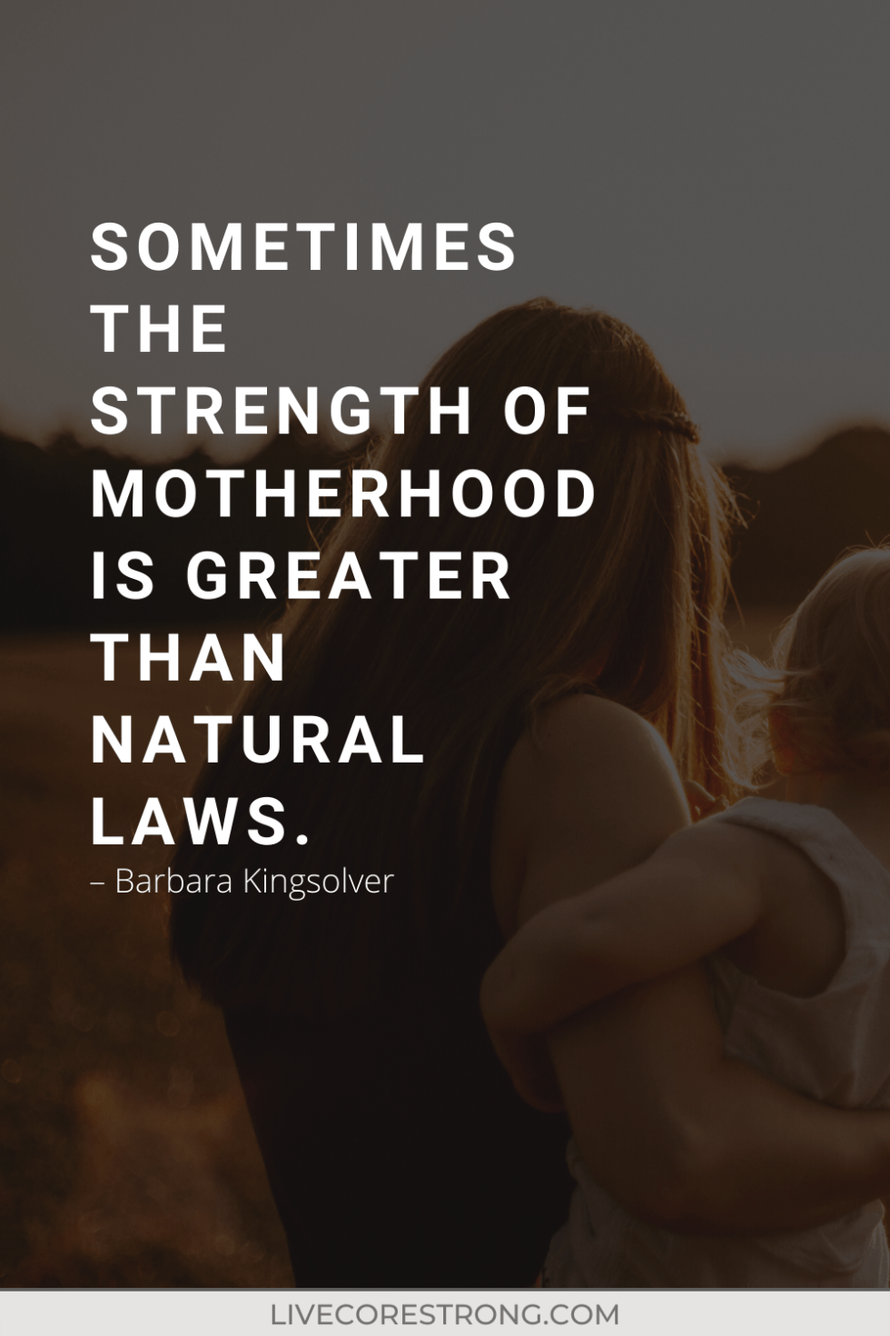 75 Best Strong Mom Quotes That Will Encourage And Inspire