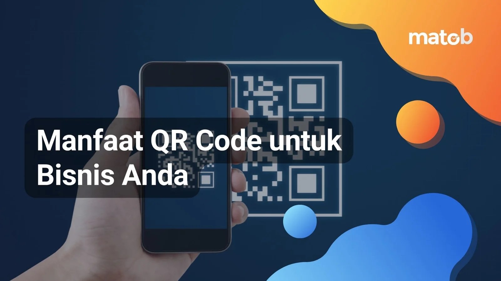 Mengapa Kode Qr Merupakan Tambahan Yang Berharga Untuk Strategi Bisnis