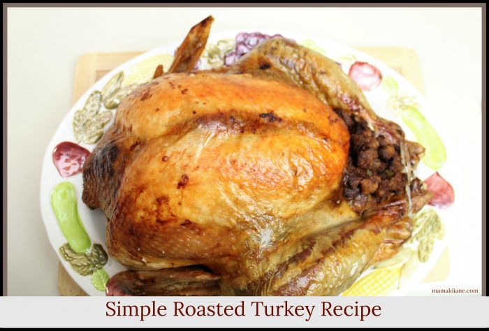 Simple Roasted Turkey Recipe Mamal Diane