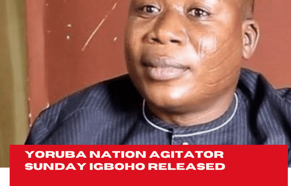 Yoruba Nation Agitator Sunday Igboho Released