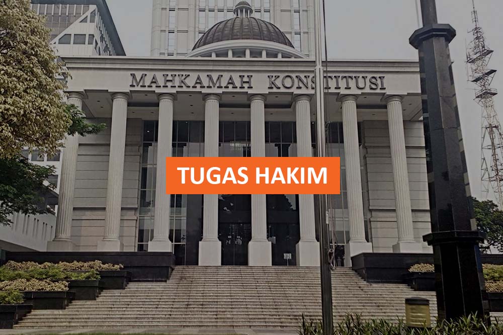 Tugas Hakim Fungsi Tanggung Jawab Dan Wewenang Di Lakukan