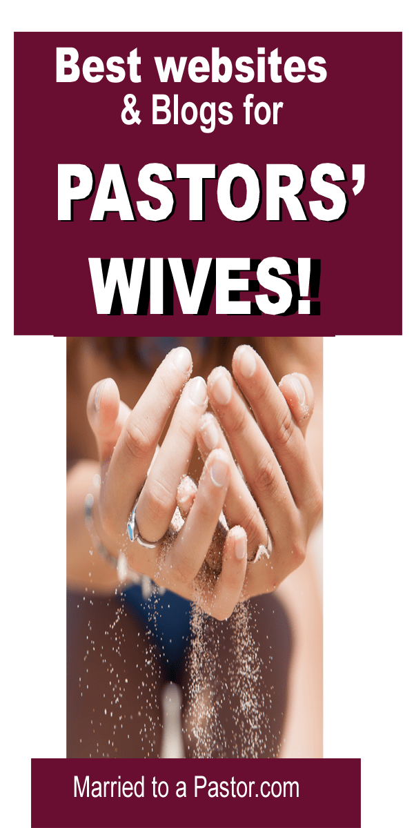 Best Blogs For Pastors Wives Encouraging And Supporting The Church