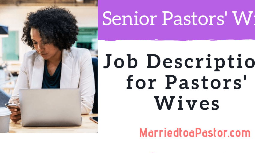 A Job Description For Senior Pastors Wife Encouraging And Supporting