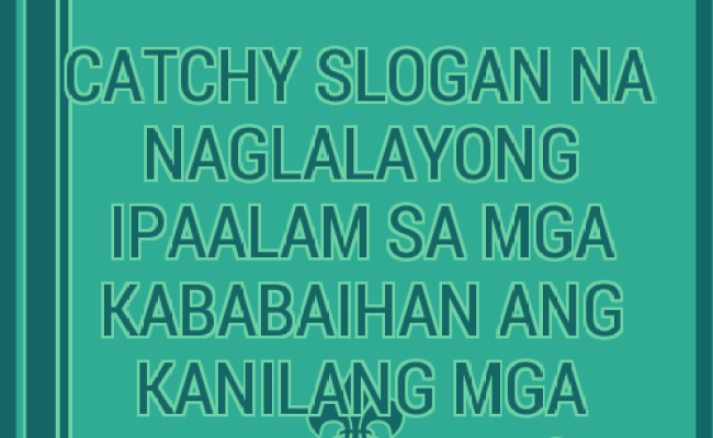 100 Catchy Paglaban Sa Karapatan Ng Kababaihan At Kabataan Slogans 2023