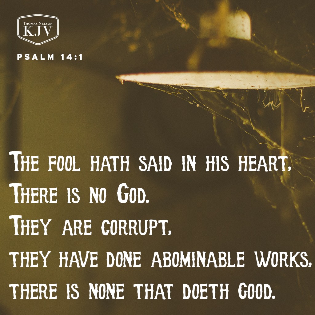 The Fool Hath Said In His Heart There Is No God Lpm Wordpress