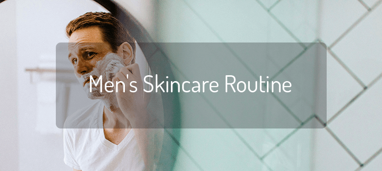 The Simplest And Easy Basic Skincare Routine For Men Menscares