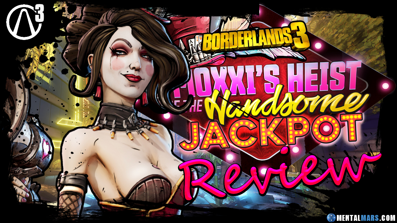 Borderlands 3 Moxxis Heist Of The Handsome Jackpot Review Mentalmars