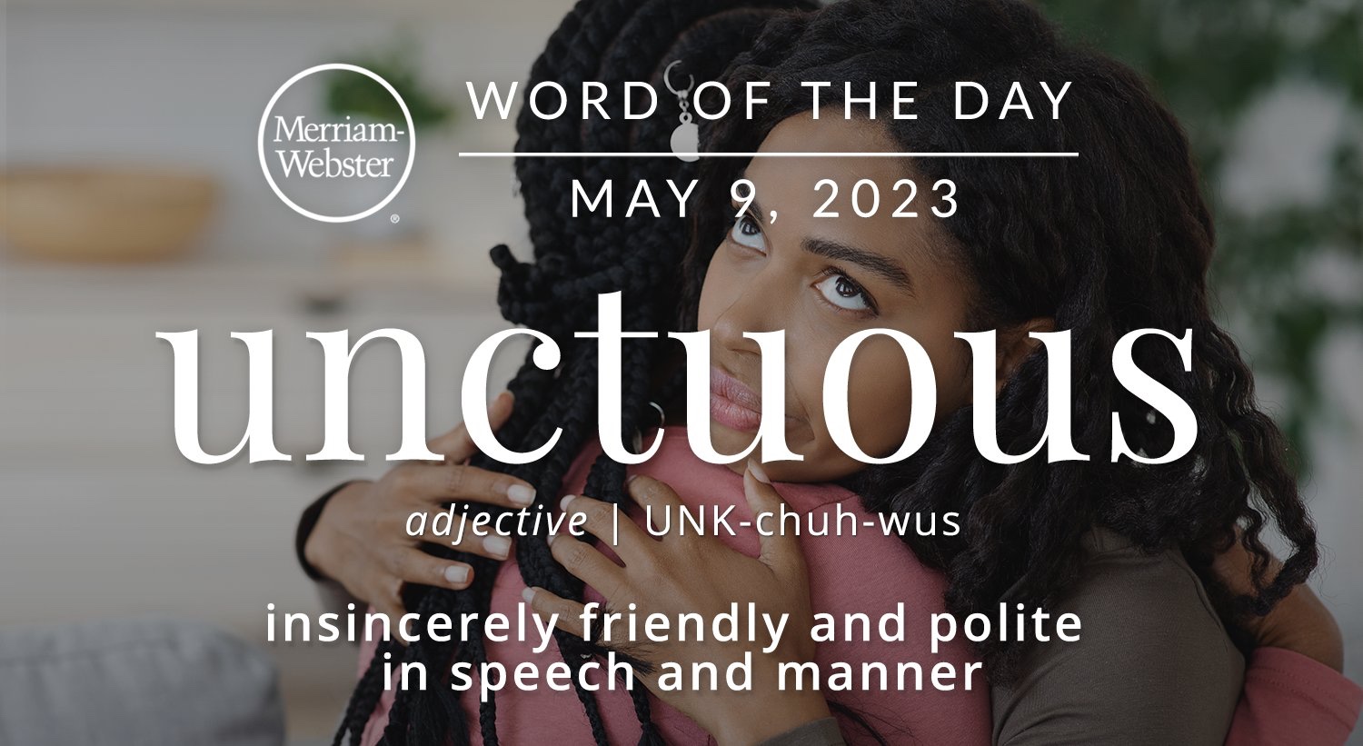 Merriam Webster Word Of The Day Unctuous — Michael Cavacinimichael