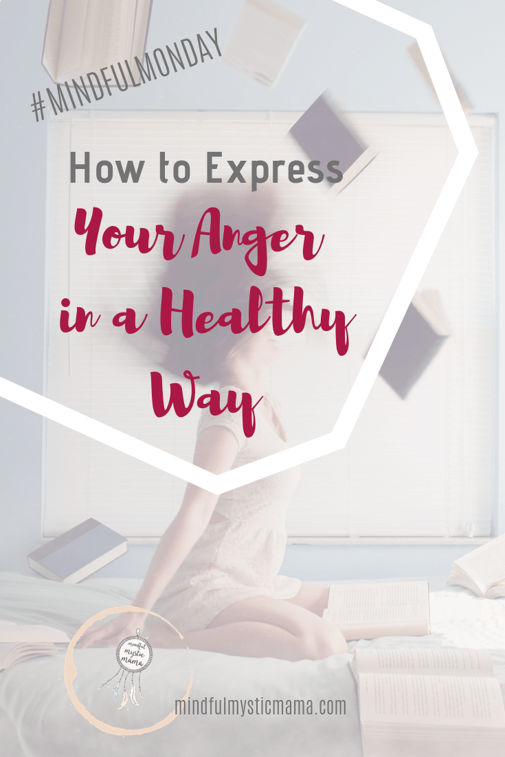 How To Express Anger In A Healthy Way Get To The Source Of It