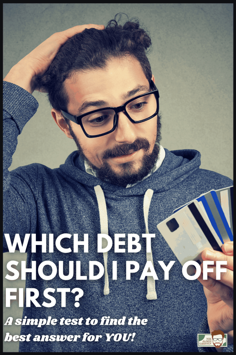 Which Debt Should I Pay Off First Mr Jamie Griffin