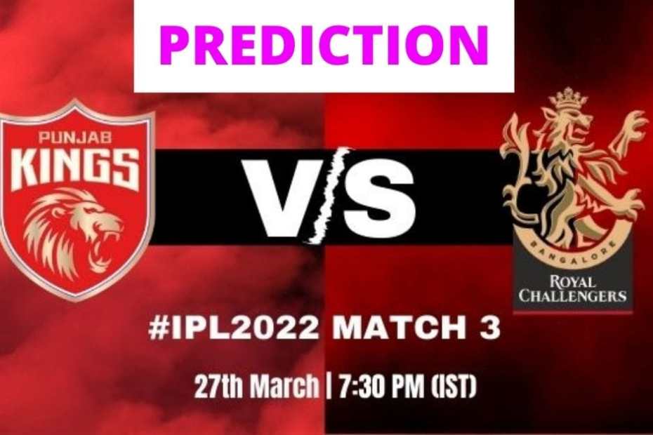 Pbks Vs Rcb Match Prediction Who Will Win Today Ipl 2022 Match 3