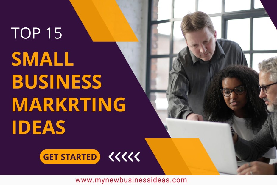 The 15 Easiest Marketing Strategies For Your Small Business