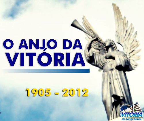 Monumento Do Anjo Da Vitória 107 Anos Nossa Vitória De Santo Antão