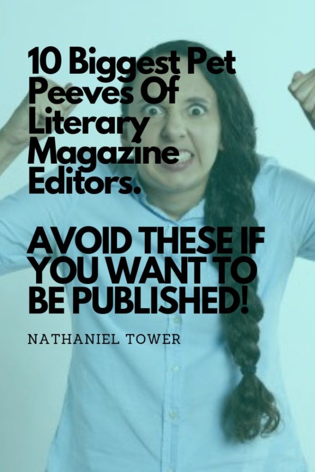 10 Biggest Pet Peeves Of Lit Mag Editors Nathaniel Tower