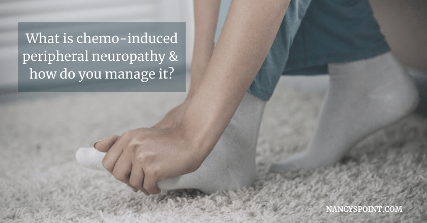 What Is Chemo Induced Peripheral Neuropathy And How Do You Manage It 7