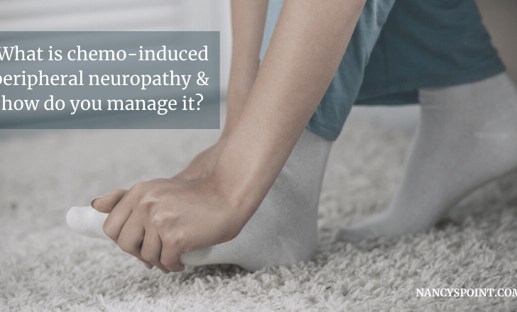 What Is Chemo Induced Peripheral Neuropathy And How Do You Manage It 7