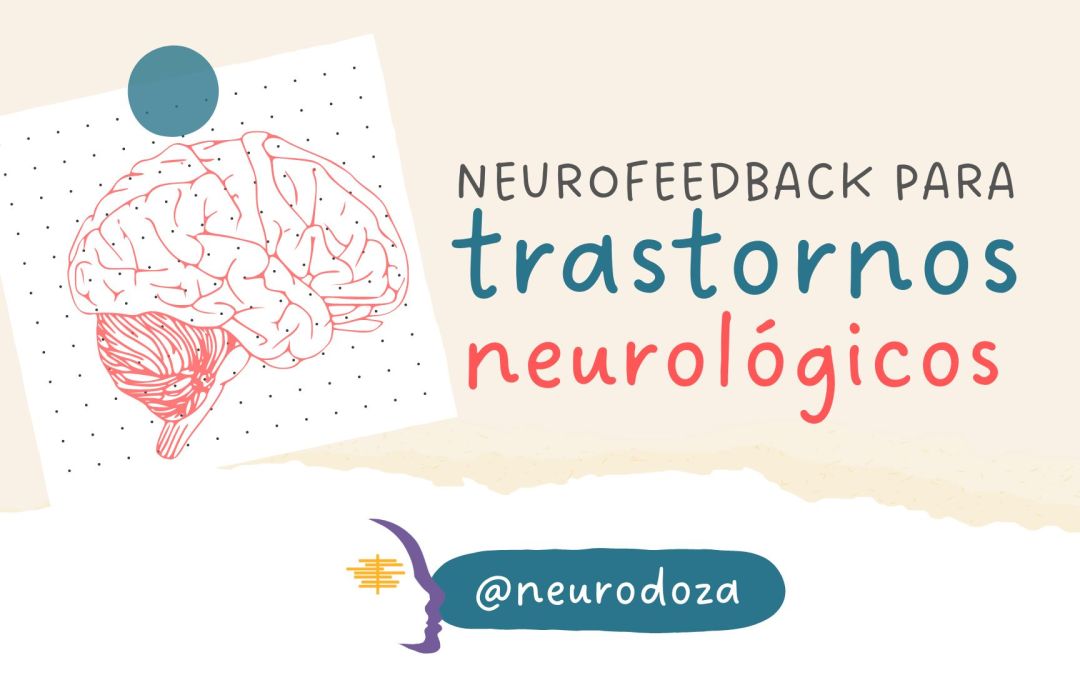 Neurofeedback En El Tratamiento De Trastornos Neurológicos Neurodoza