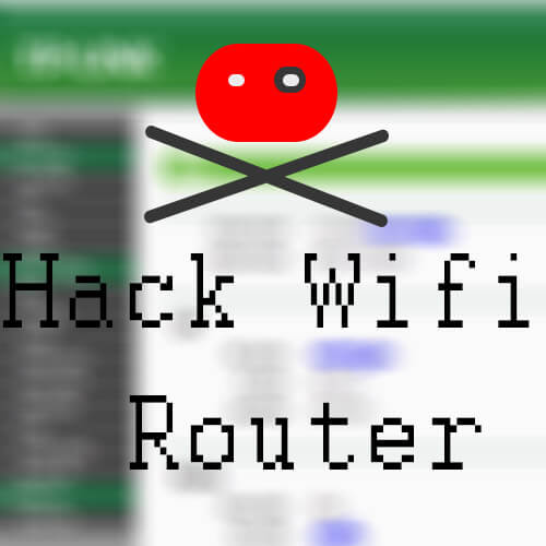 How To Hack Wifi Routerhow Can Admin Protect Their Wifi Router From