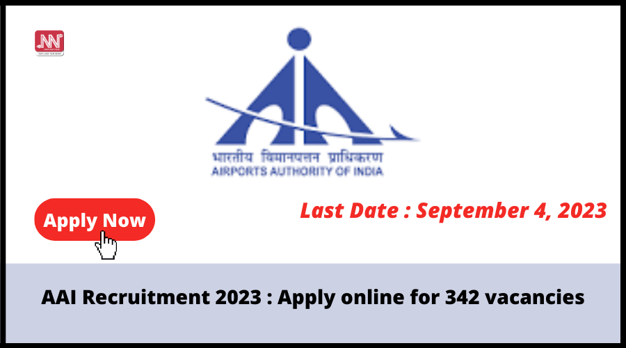 Aai Recruitment 2023 Apply Online For 342 Vacancies