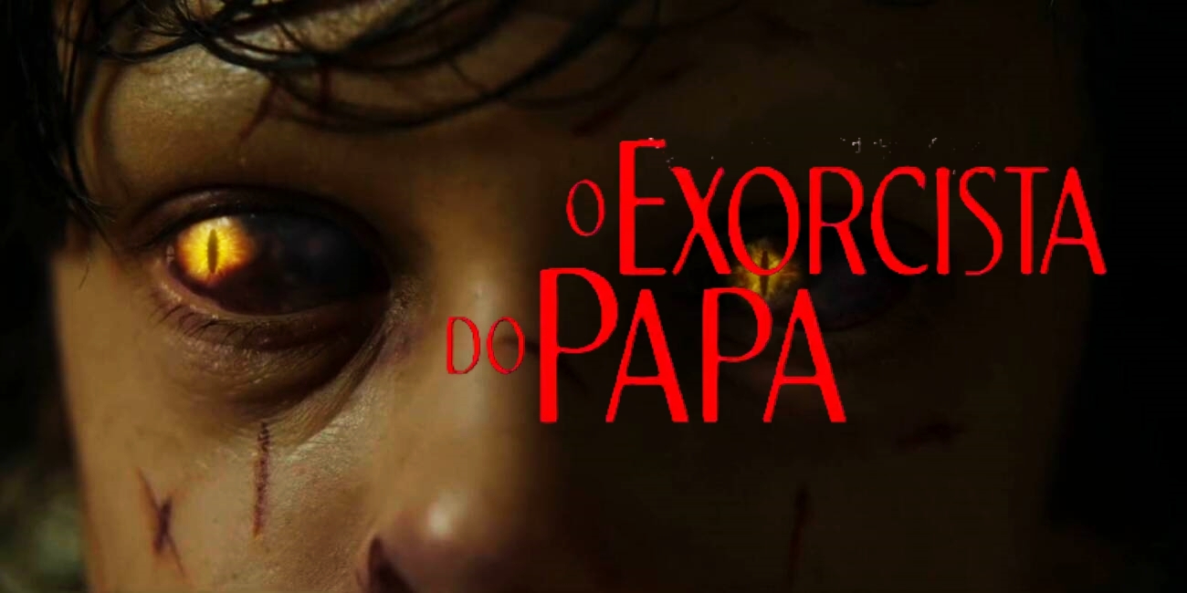 Baseado Em Relatos Reais O Exorcista Do Papa Ganha Primeiro Trailer