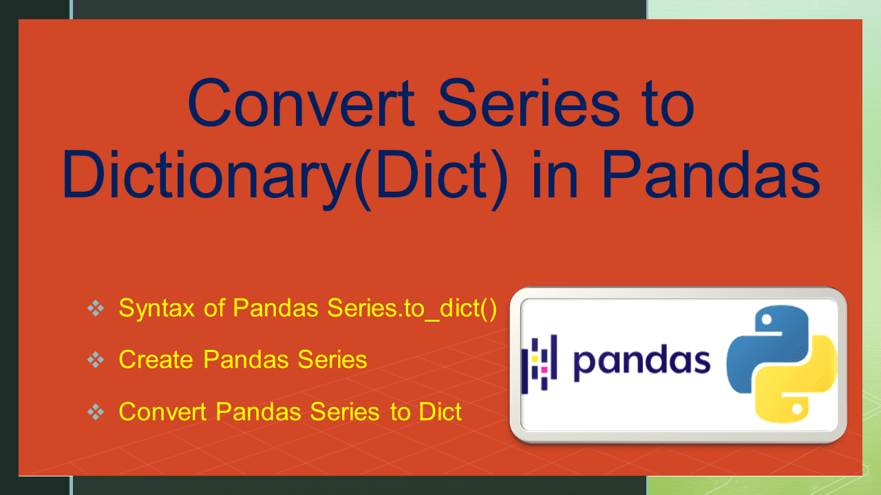 Convert Series To Dictionarydict In Pandas Spark By Examples