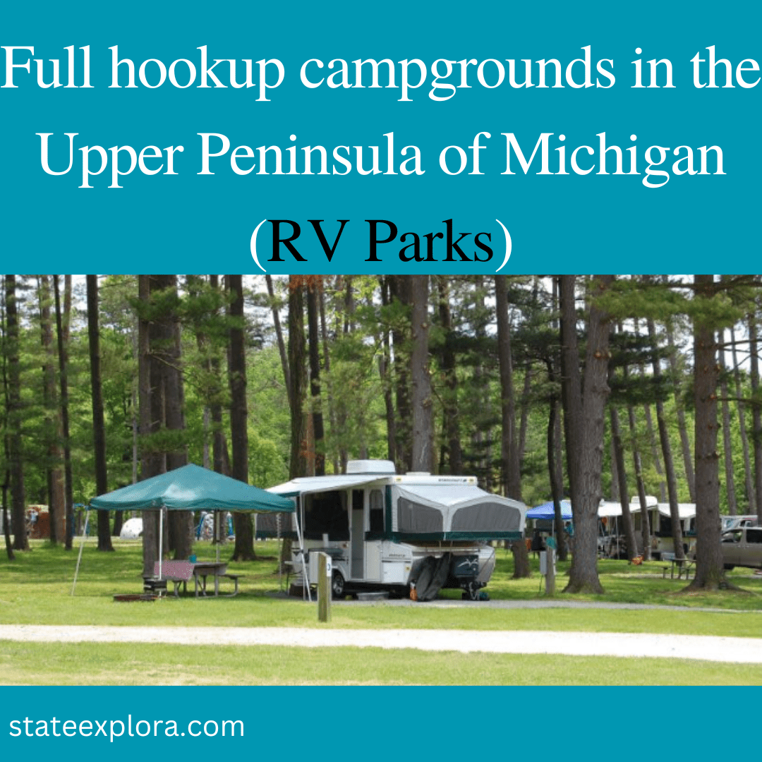 8 Best Full Hookup Campgrounds In The Upper Peninsula Of Michigan Rv