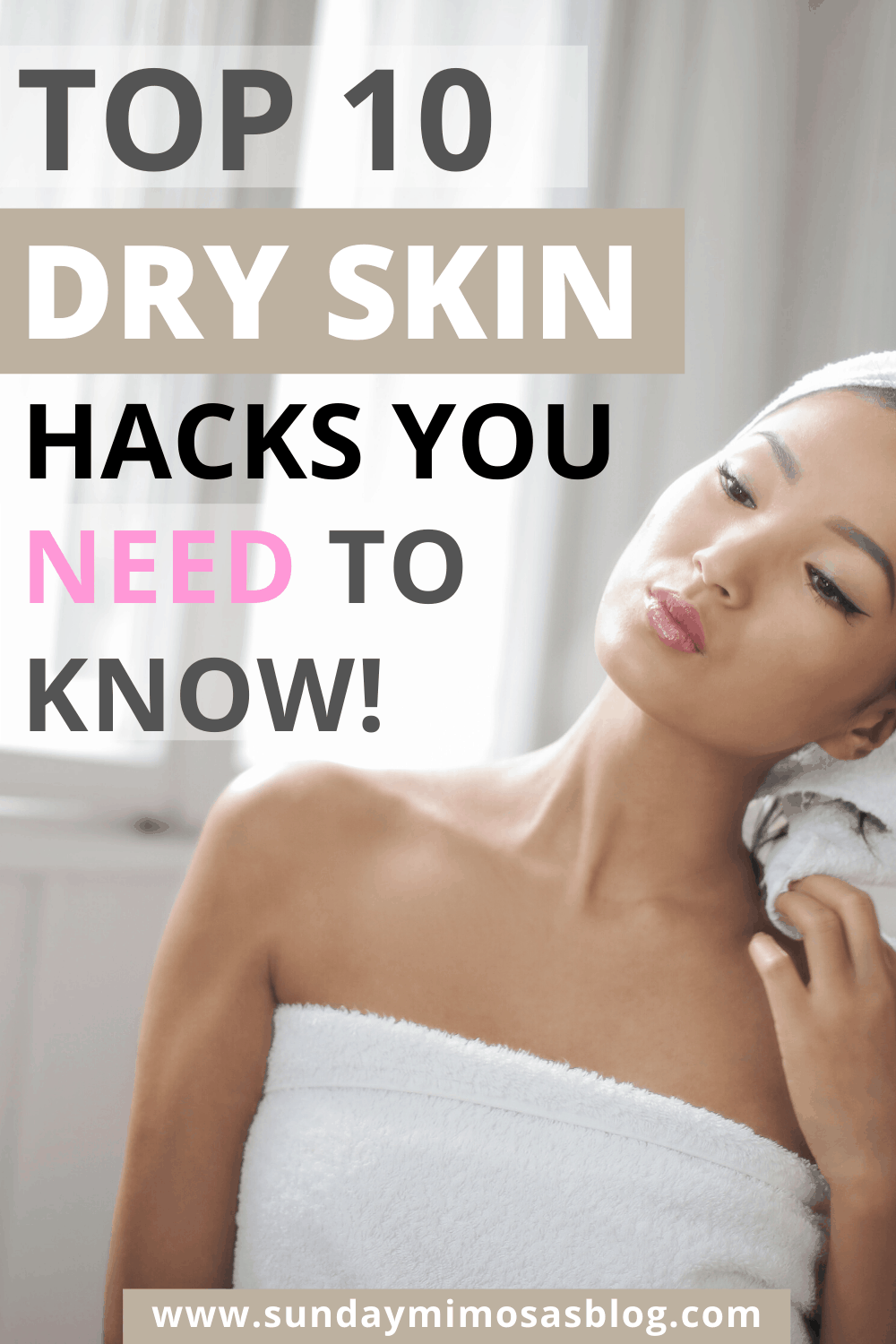 10 Hacks For Dry Skin Home Remedies That Actually Work Sunday Mimosas