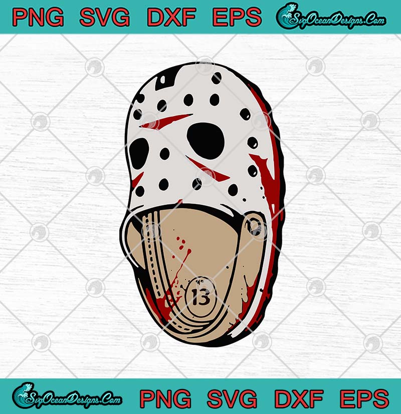 Killer Friday The 13th Jason Voorhees The Crocs As Killer Mask Svg Png