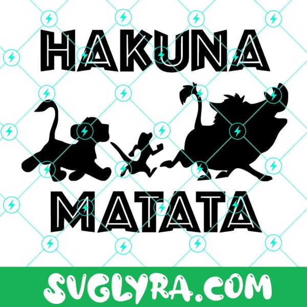 Hakuna Matata Svg Lion King Svg Disney Svg Animal Svg Svg Lyra