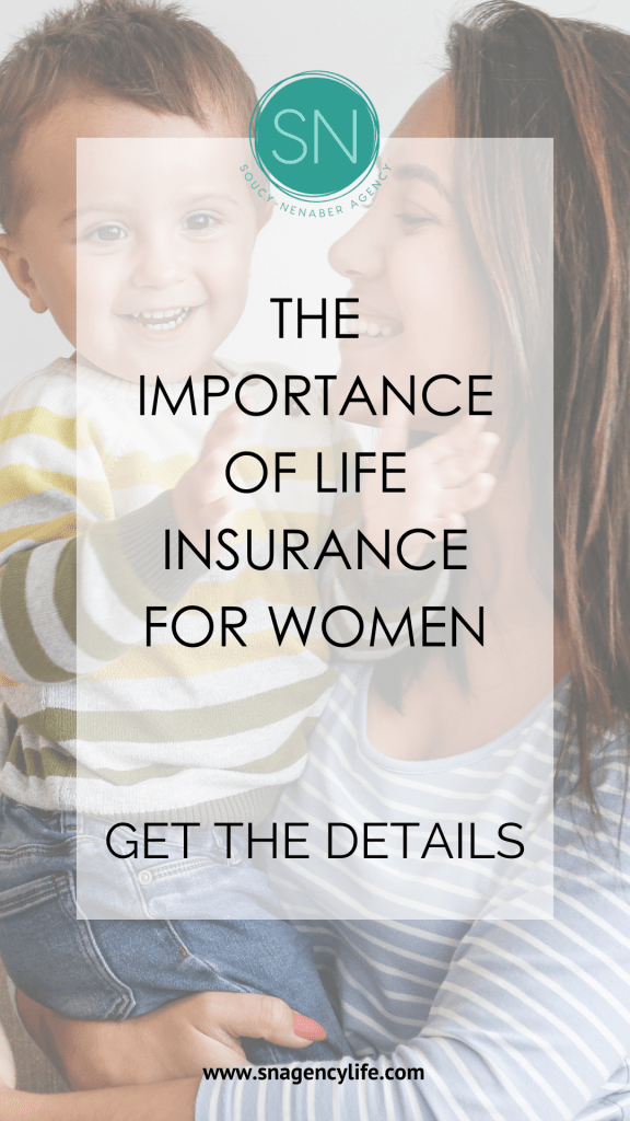 The Importance Of Life Insurance For Women Sn Agency Life Insurance