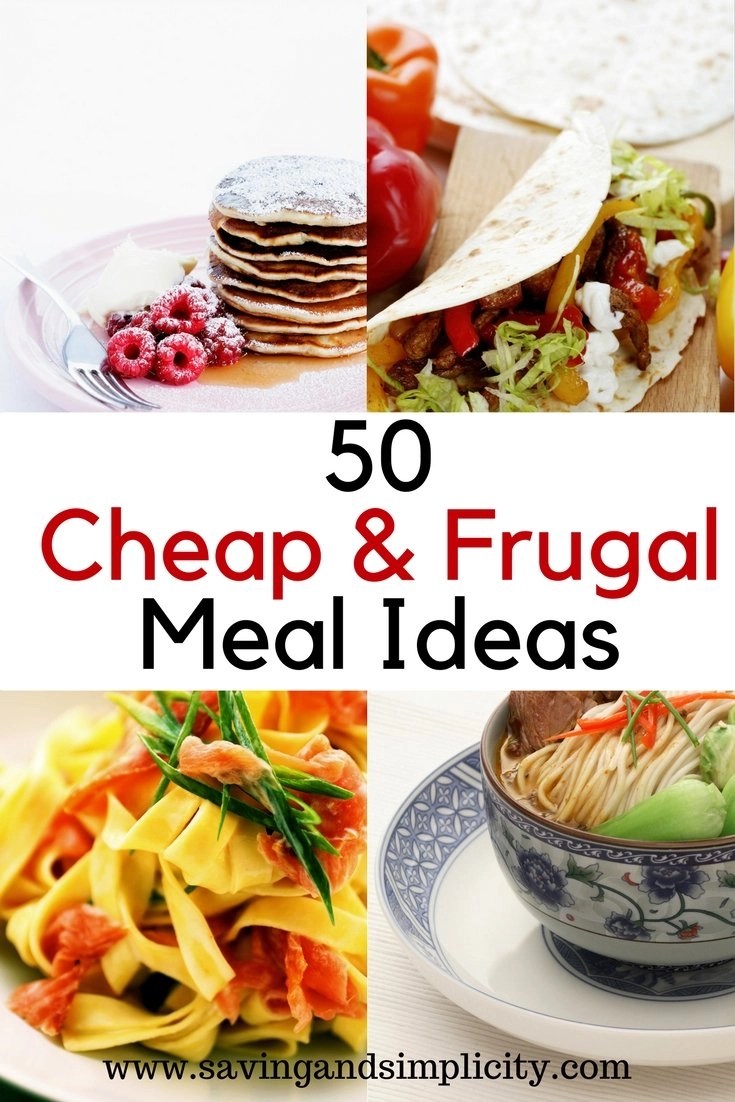 50 Cheap And Frugal Meal Ideas Saving And Simplicity